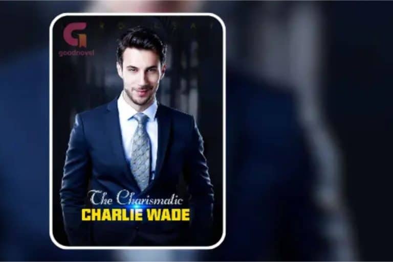 The Charismatic Charlie Wade en Goodnovel: Ascenso, Venganza y Poder ...